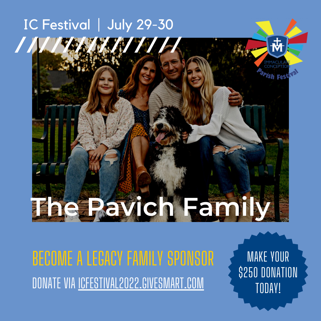 Legacy Family Sponsor | The Pavich Family – Immaculate Conception Church